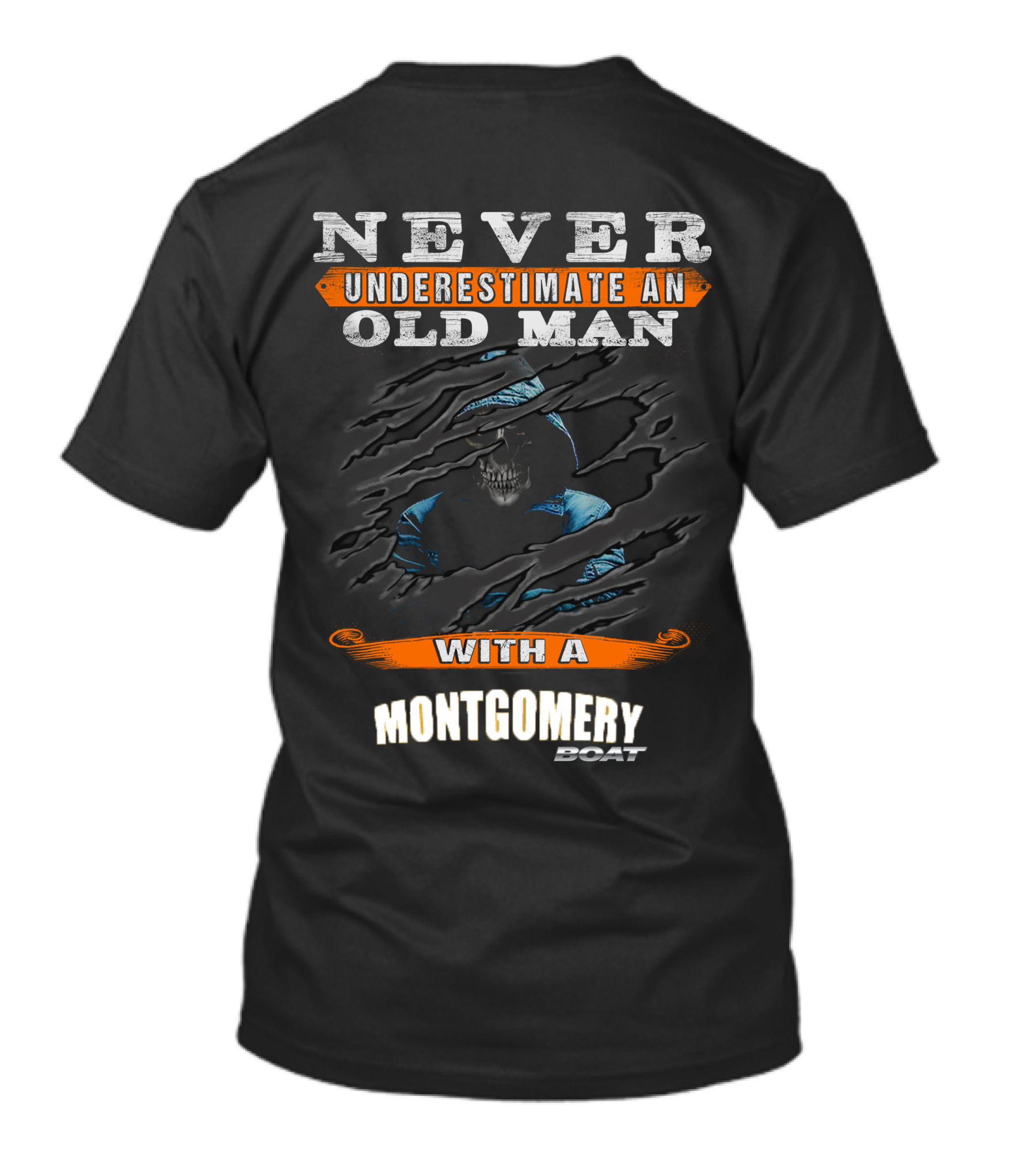 NEVER UNDERESTIMATE AN OLD MAN WITH A MONTGOMERY BOAT T-Shirt