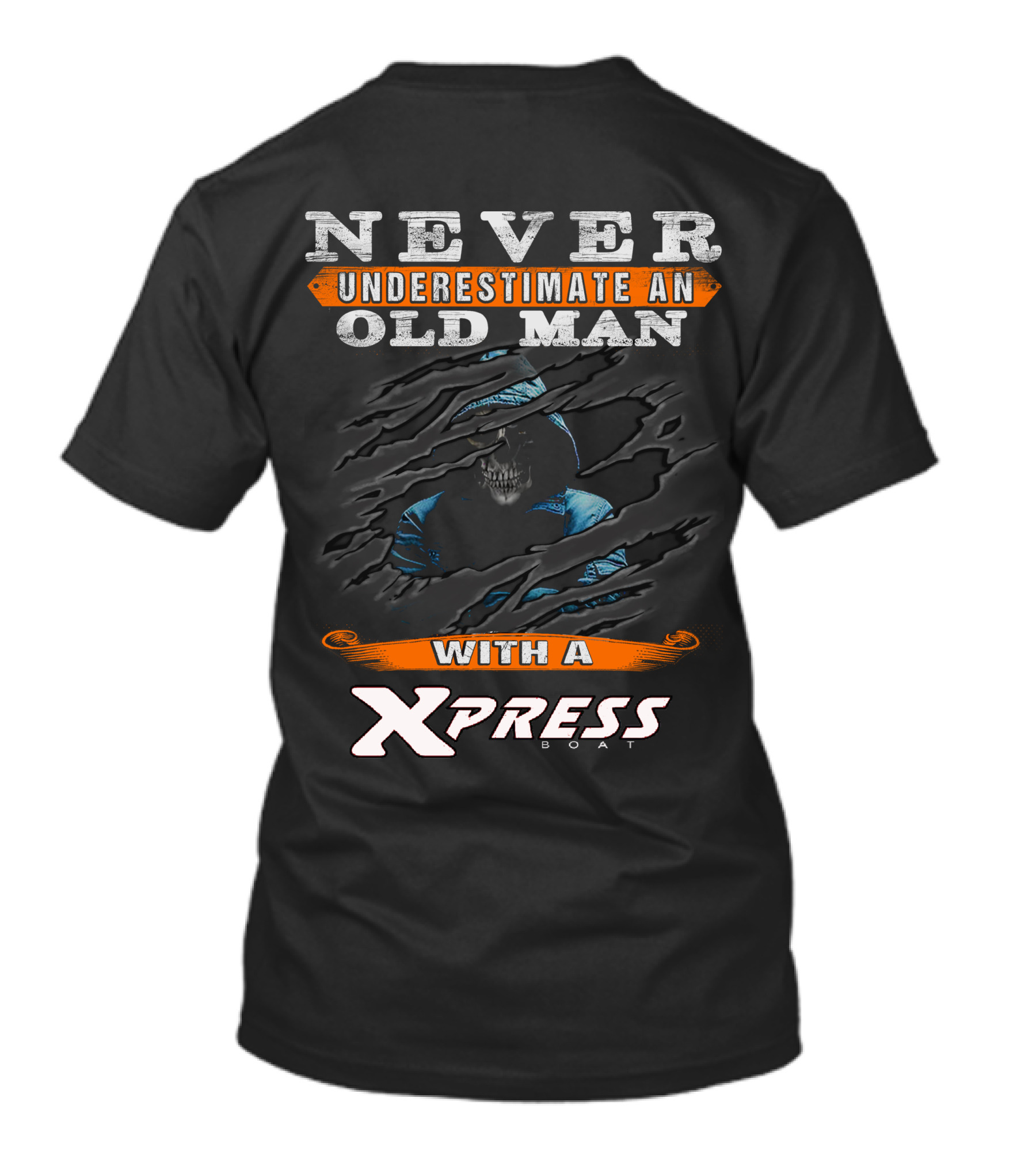 NEVER UNDERESTIMATE AN OLD MAN WITH A XPRESS BOAT T-Shirt