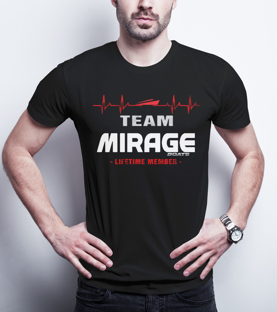 TEAM MIRAGE BOATS LIFETIME MEMBER T-Shirt