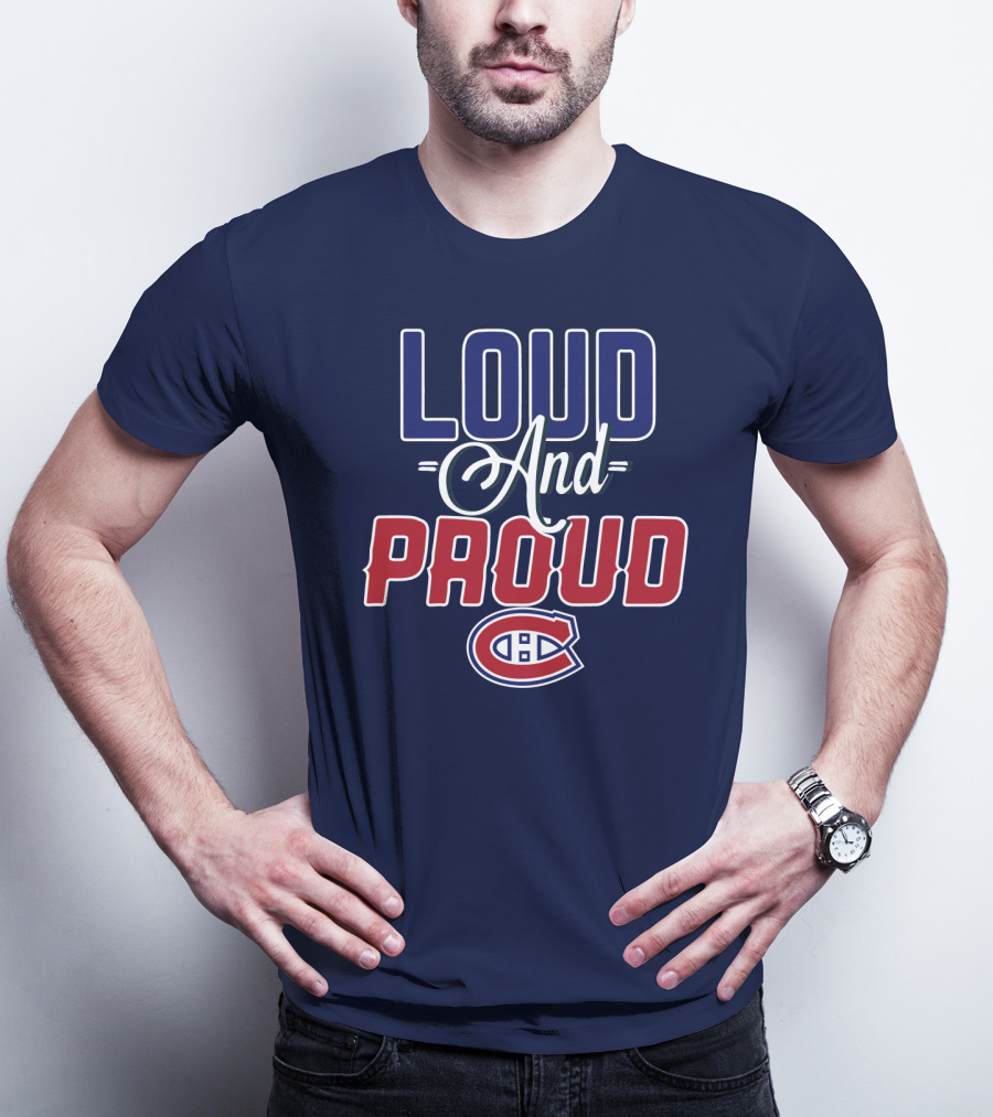 Montreal Canadiens Loud And Proud T-Shirt