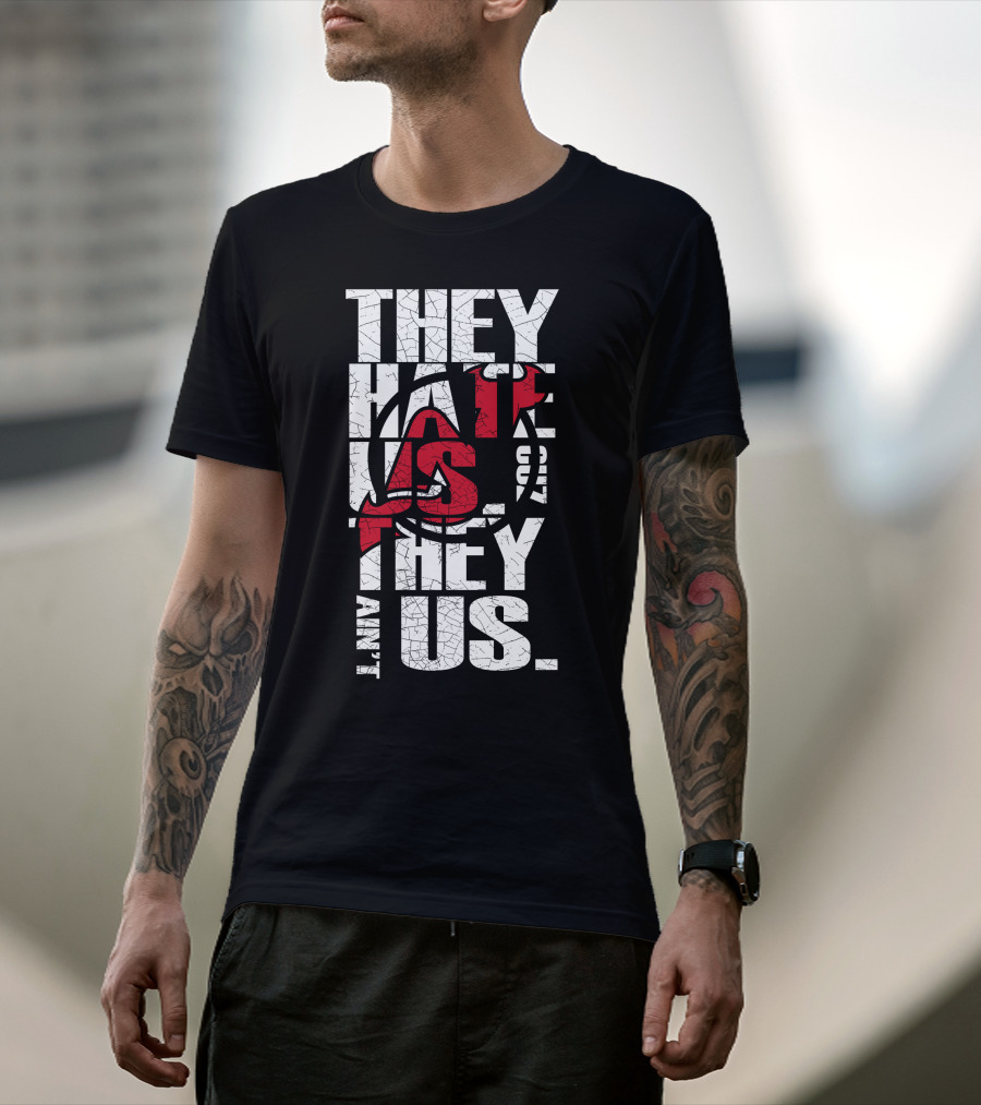 They Hate Us They Aint Us New Jersey Devils T-Shirt