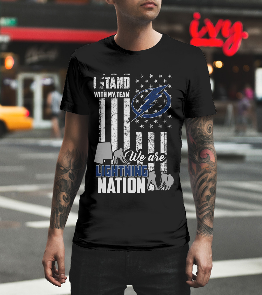 I Stand With My Team We Are Lightning Nation Tampa Bay Lightning T-Shirt