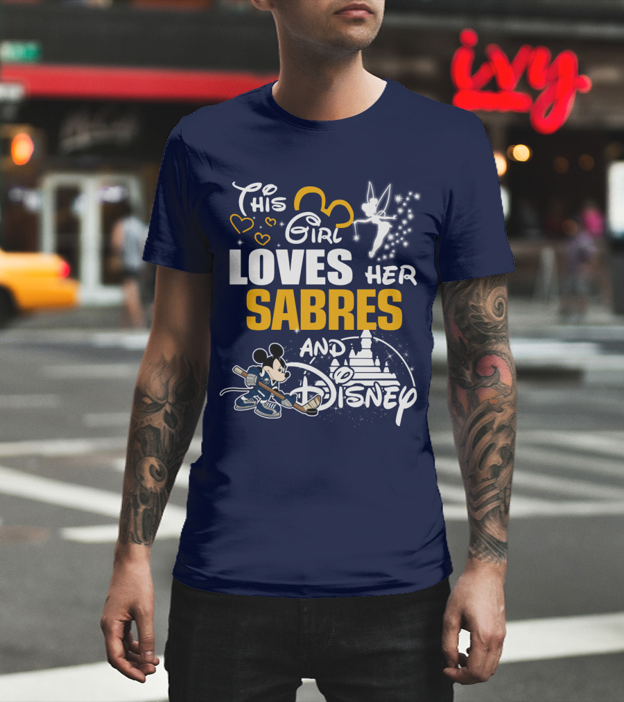 This Girl Loves Her Buffalo Sabres And Disney T-Shirt