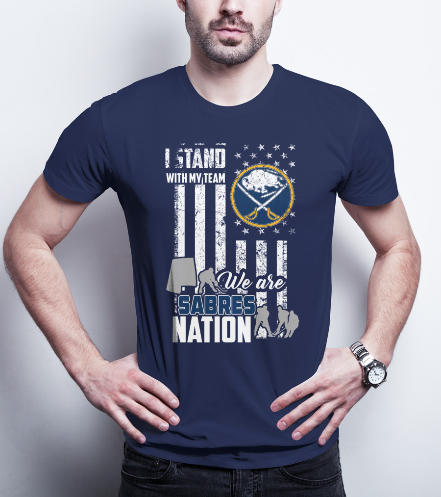 I Stand With My Team We Are Buffalo Sabres Nation T-Shirt