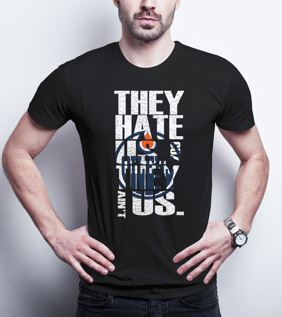 They Hate Us Edmonton Oilers T-Shirt
