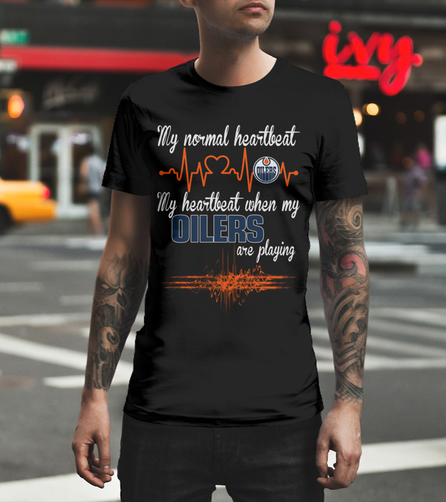 My Normal Heartbeat My Heartbeat When My Oilers Are Playing Edmonton Oilers T-Shirt