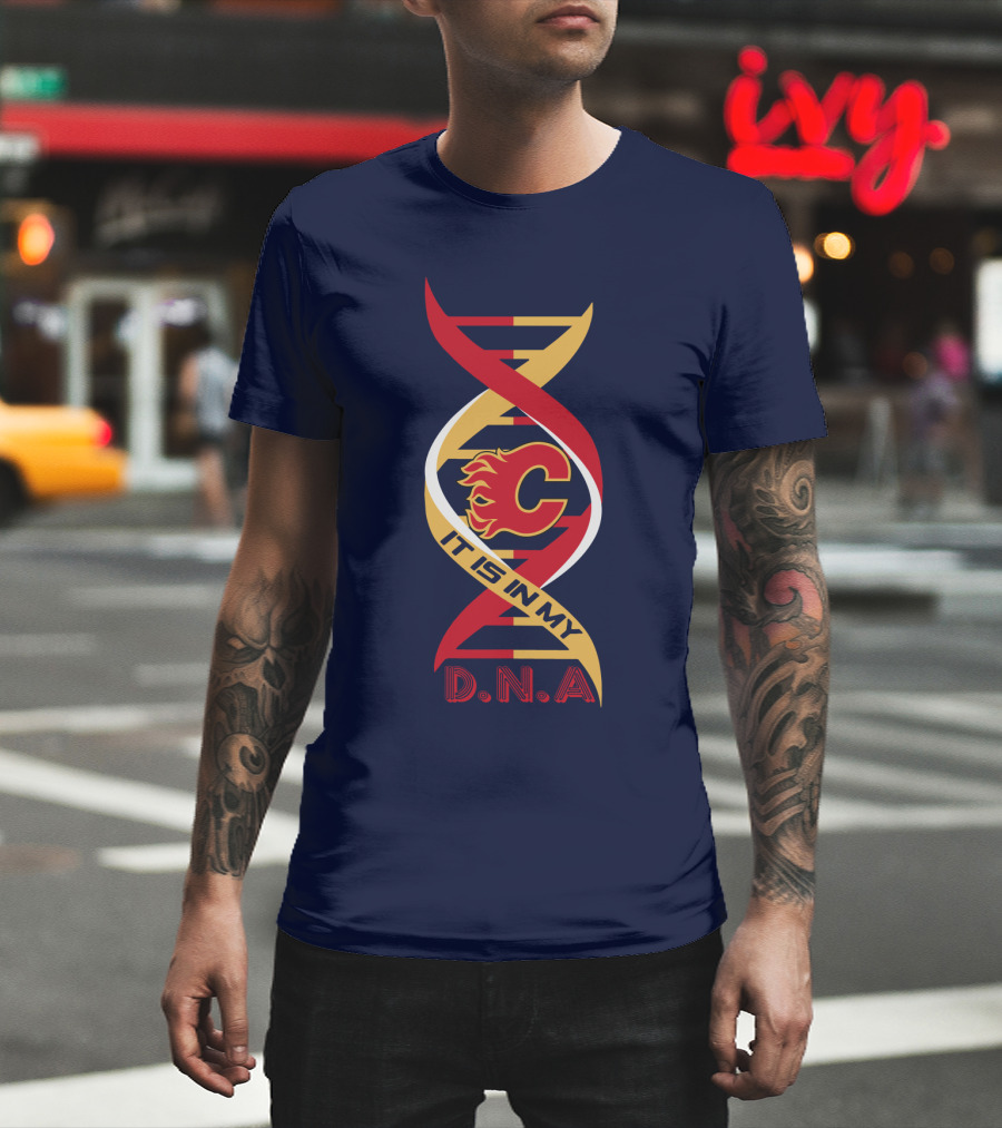 Calgary Flames It Is In My Dna T-Shirt