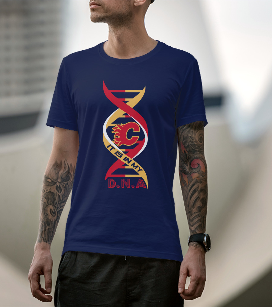 Calgary Flames It Is In My Dna T-Shirt