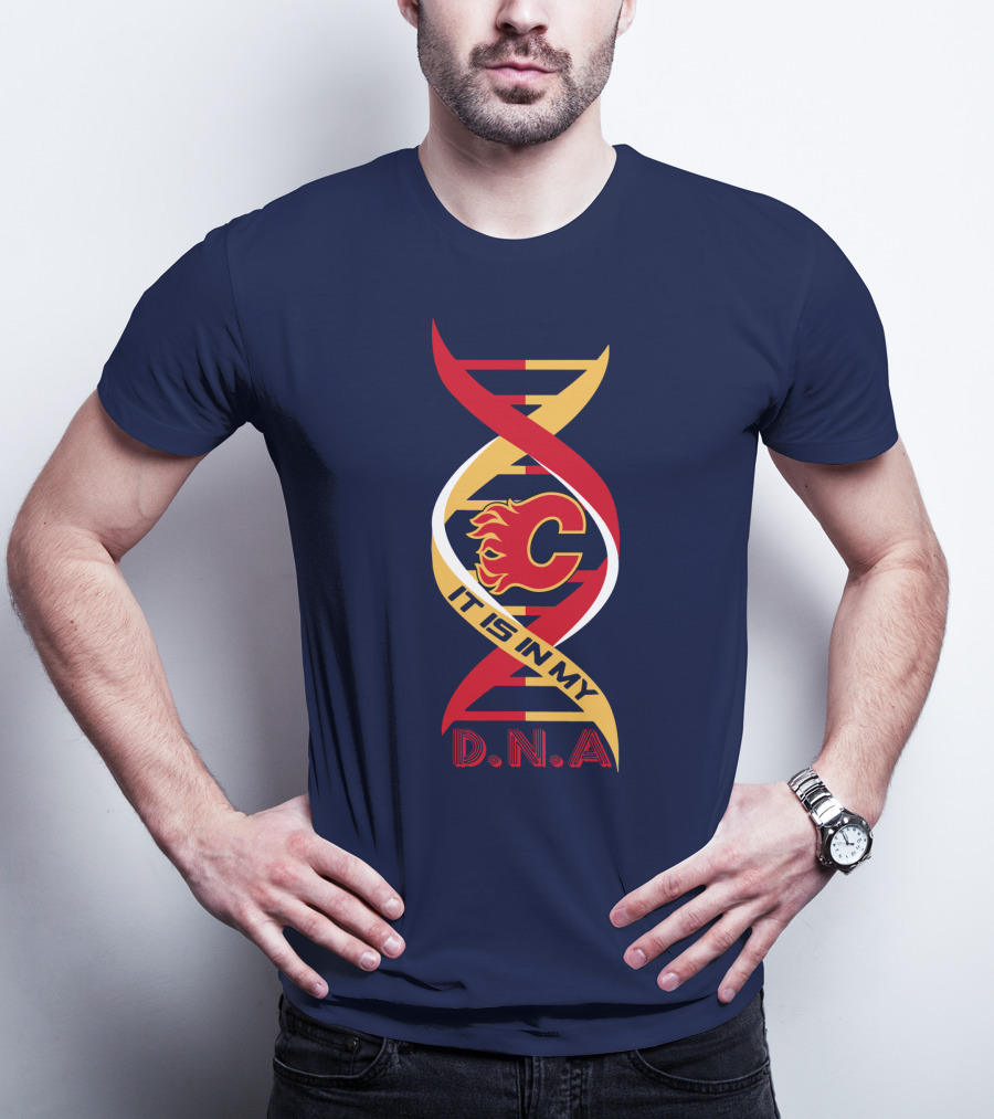 Calgary Flames It Is In My Dna T-Shirt