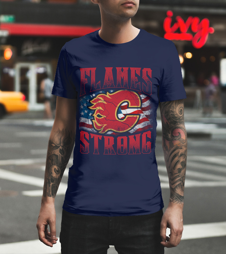 Flames Strong Calgary Flames American Flag T-Shirt