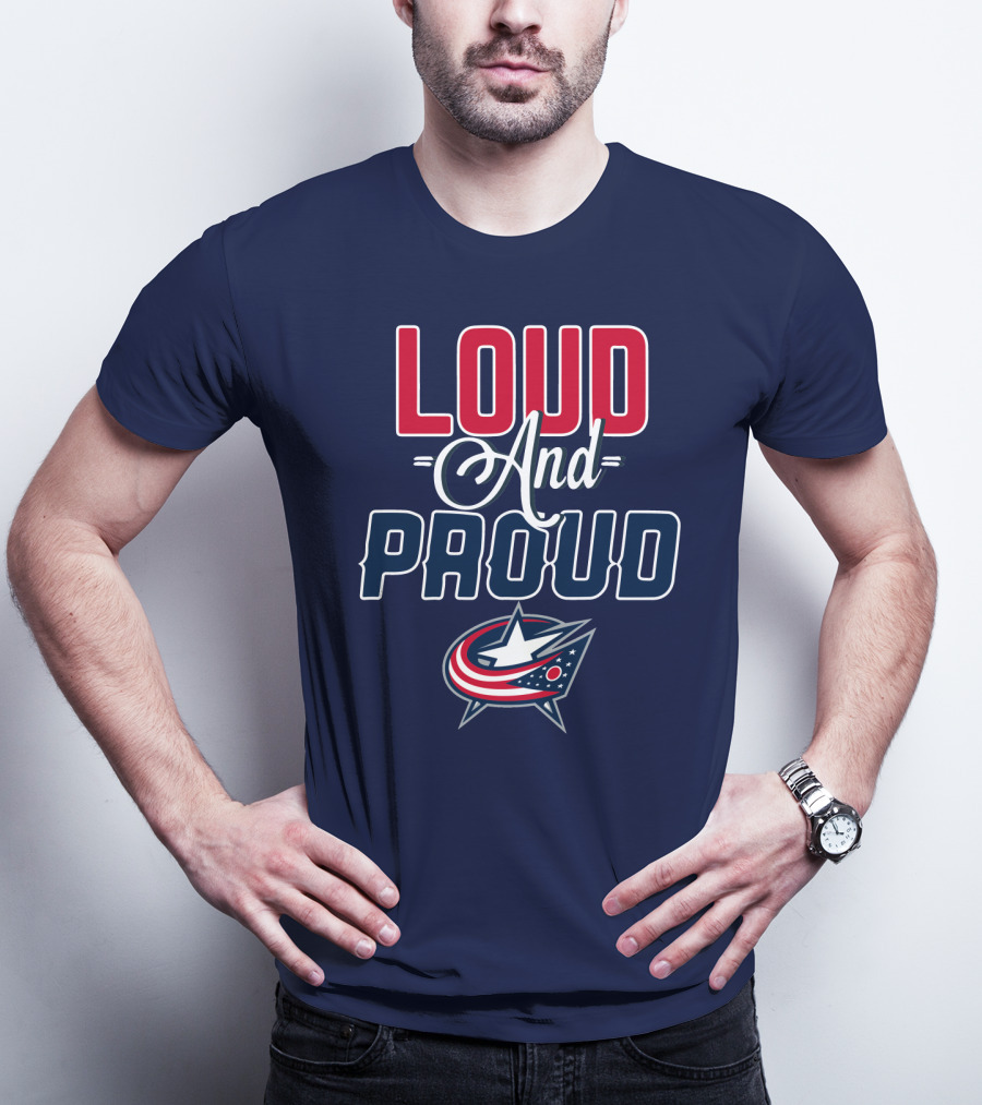 Loud And Proud Columbus Blue Jackets T-Shirt