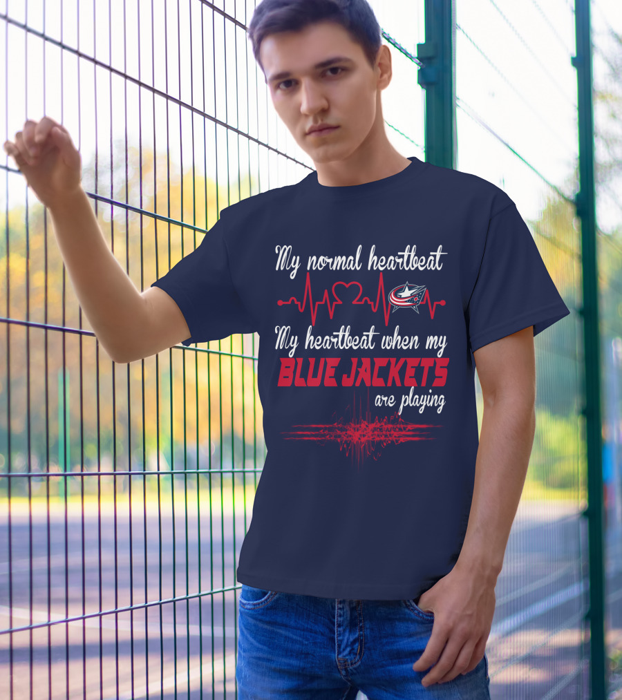 My Normal Heartbeat My Heartbeat When My Blue Jackets Are Playing T-Shirt