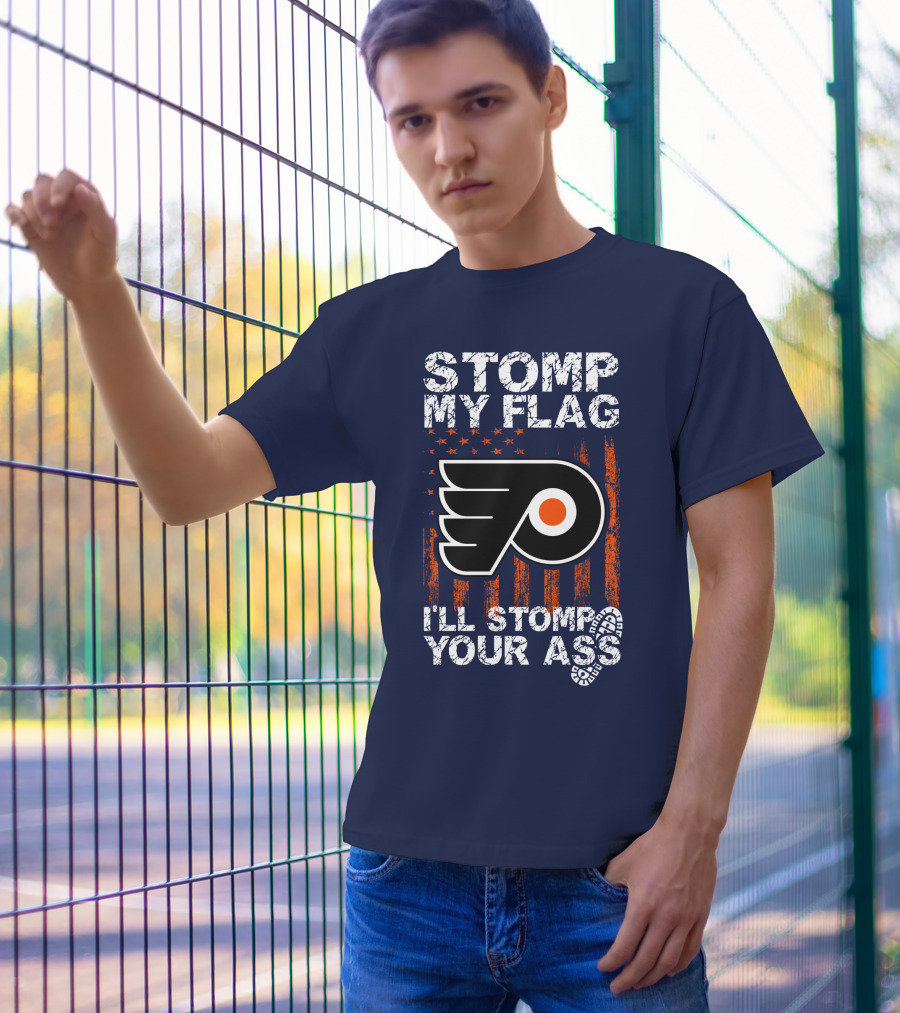 Philadelphia Flyers Stomp My Flag I'll Stomp Your Ass T-Shirt