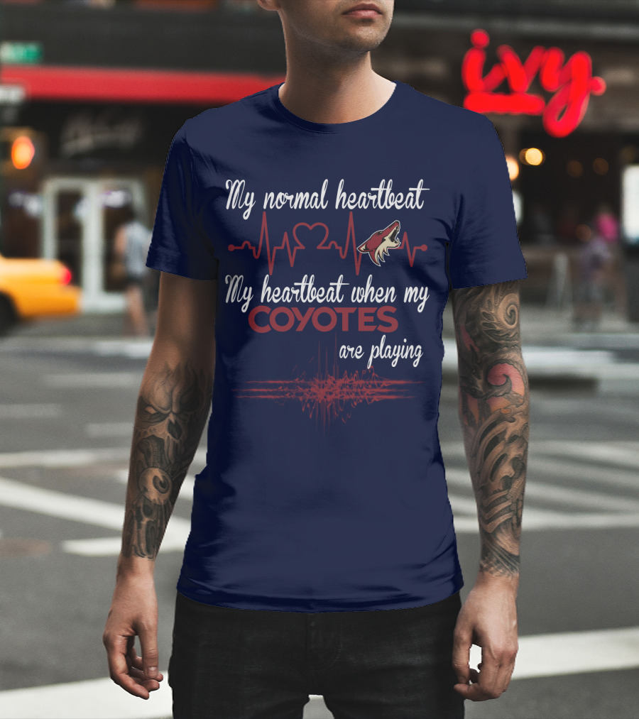 My Normal Heartbeat My Heartbeat When My Arizona Coyotes Are Playing T-Shirt