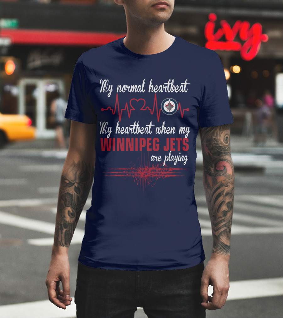My Normal Heartbeat My Heartbeat When My Winnipeg Jets Are Playing T-Shirt