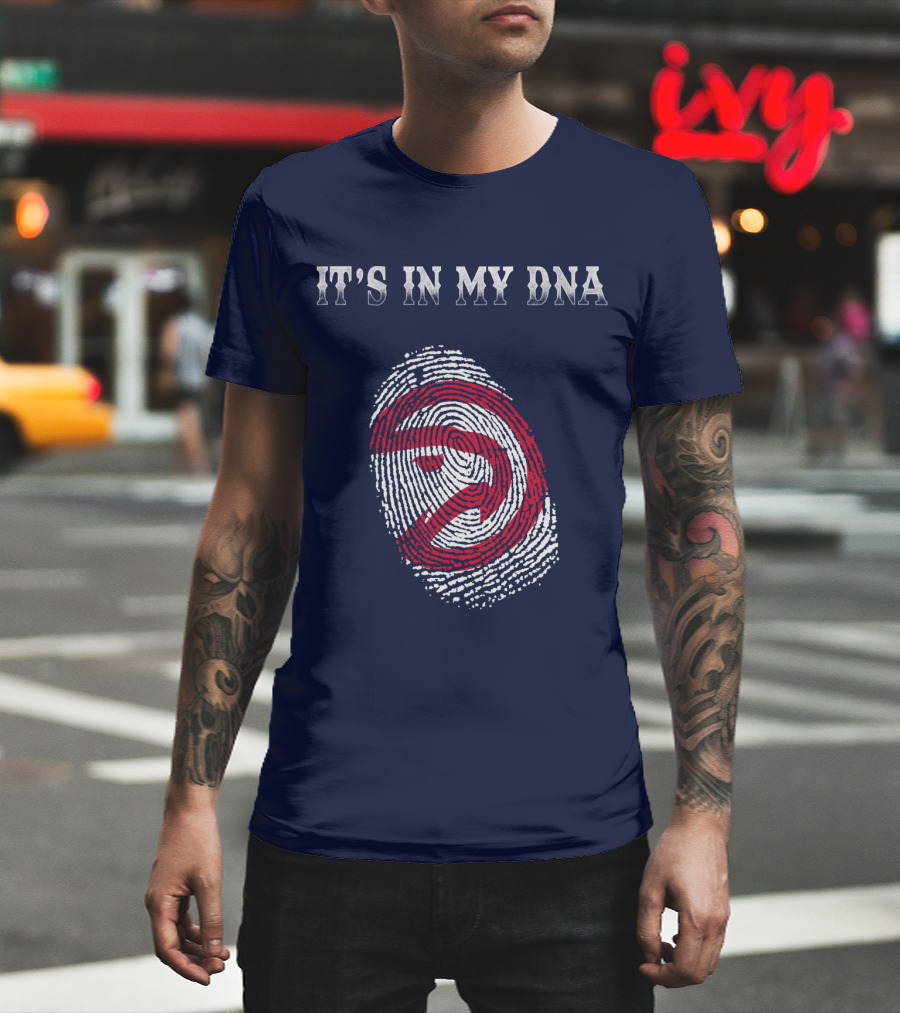 It's In My Dna Atlanta Hawks T-Shirt