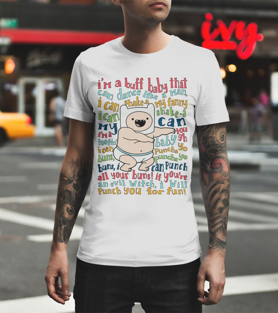 Buff Baby Dance Adventure Time Song Lyrics Fun Fanny Shake Punch T-Shirt