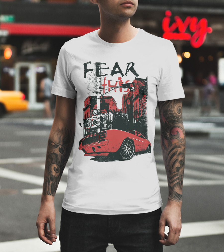 FEAR THIS MUSTANG ON STREET 50 T-Shirt