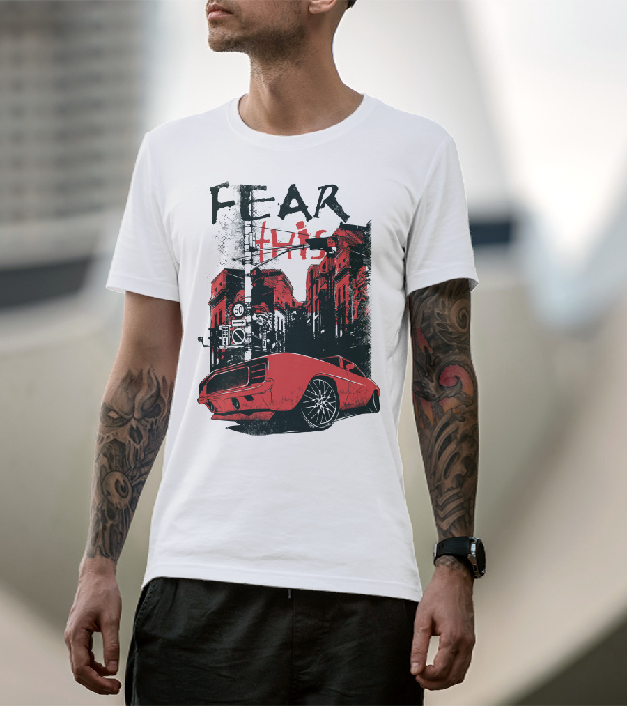 FEAR THIS MUSTANG ON STREET 50 T-Shirt