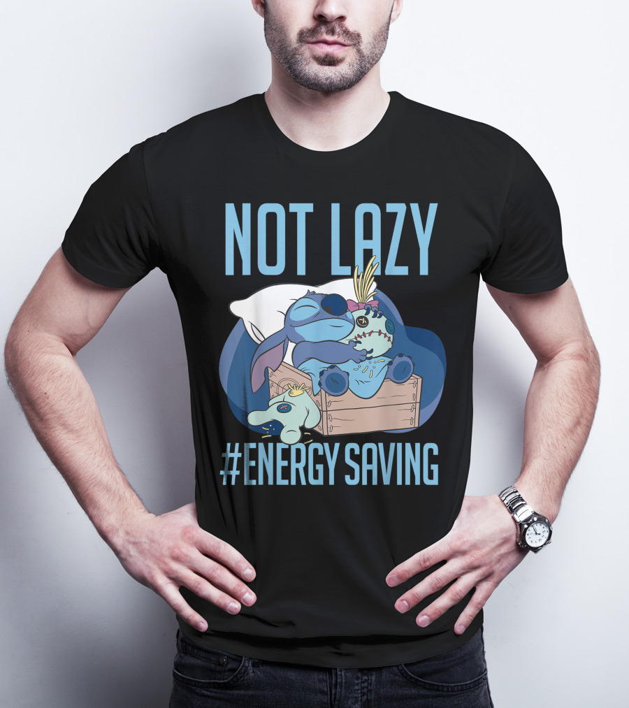 Disney Lilo And Stitch Not Lazy Energy Saving #EnergySaving T-Shirt