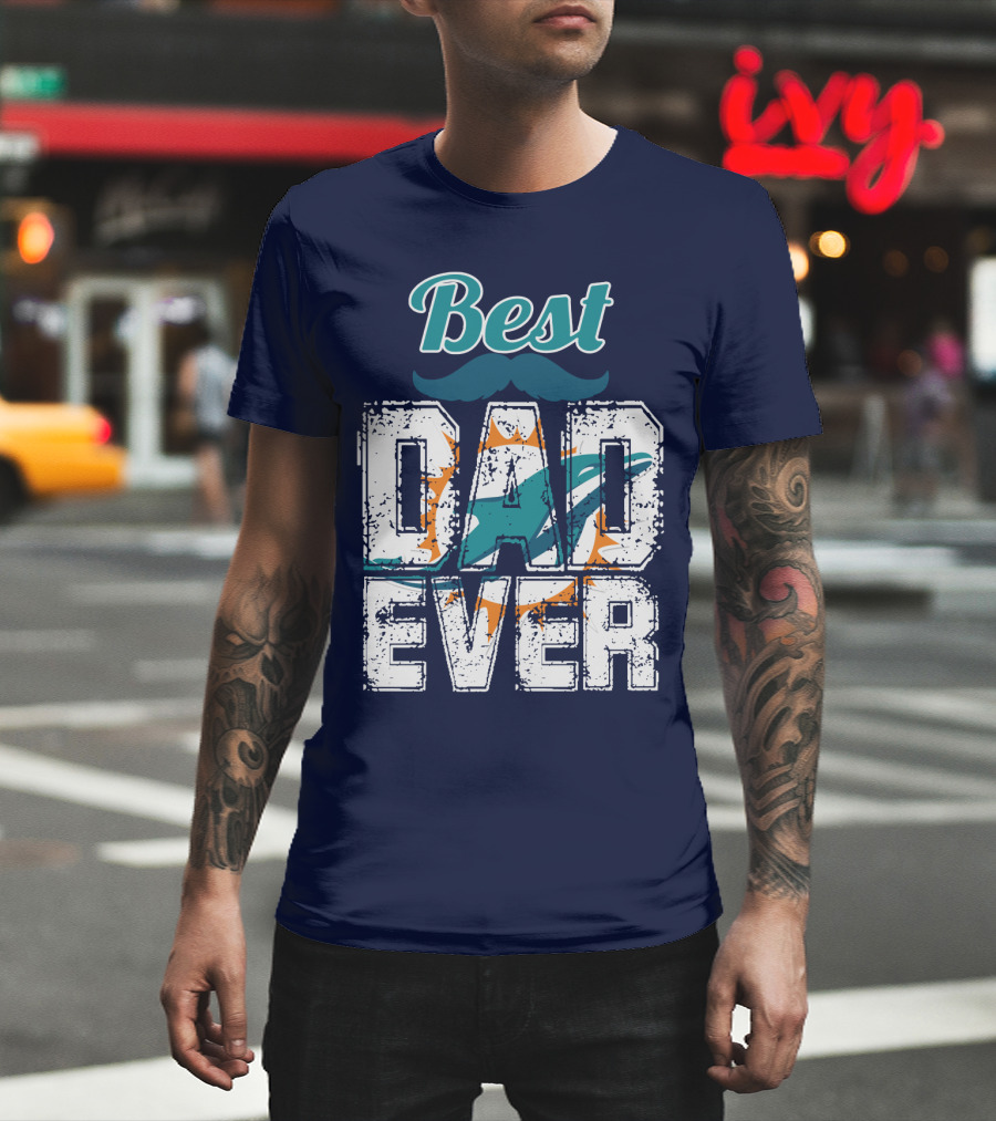 Best Dad Ever Dolphins T-Shirt