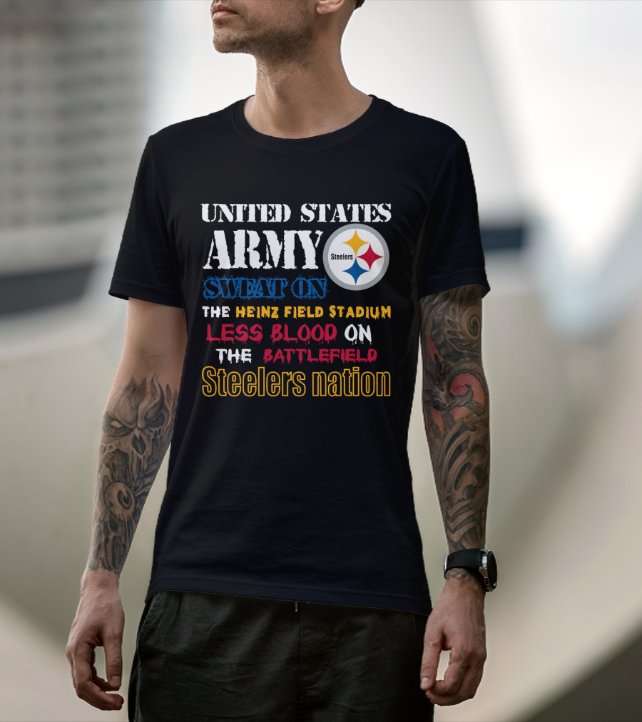 United States Army Steelers Nation Heinz Field Stadium Sweat Less Blood Battlefield T-Shirt