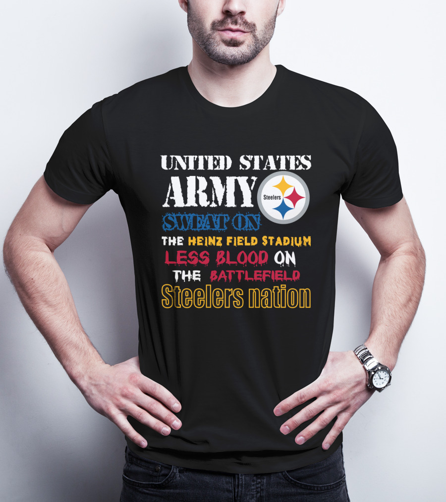 United States Army Steelers Nation Heinz Field Stadium Sweat Less Blood Battlefield T-Shirt