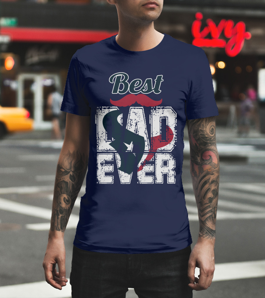 Best Dad Ever Texans T-Shirt