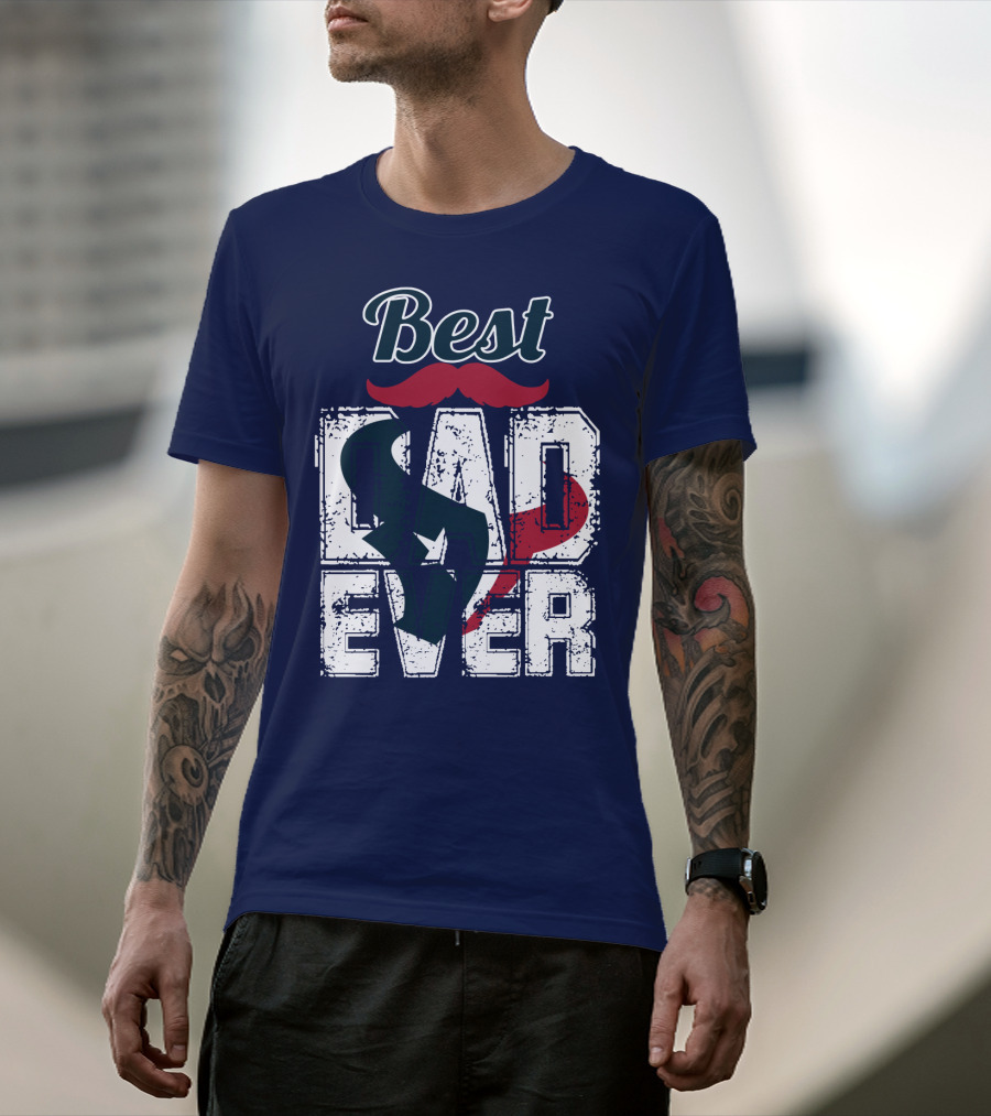 Best Dad Ever Texans T-Shirt