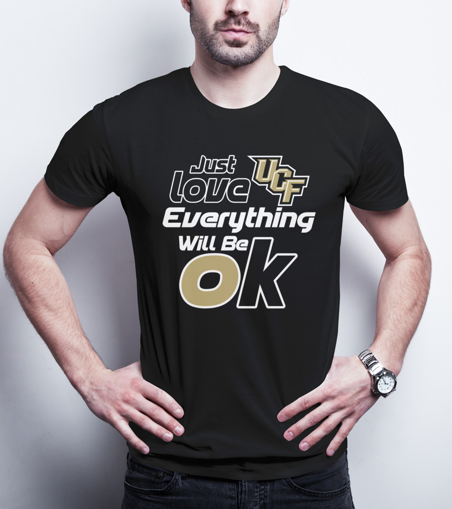 Just Love Ucf Everything Will Be Ok T-Shirt