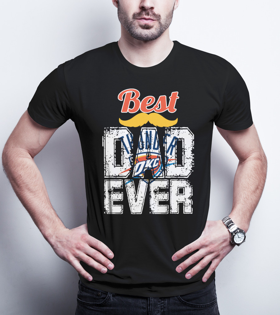 Best Dad Ever Oklahoma City Thunder T-Shirt