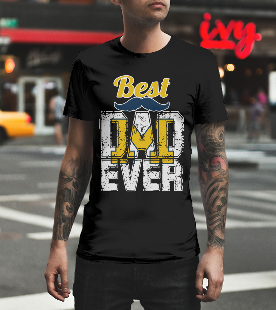 Best Dad Ever Michigan Wolverines T-Shirt