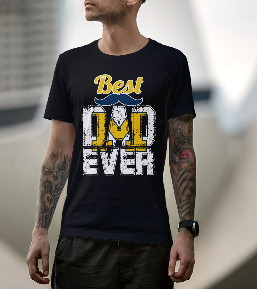 Best Dad Ever Michigan Wolverines T-Shirt