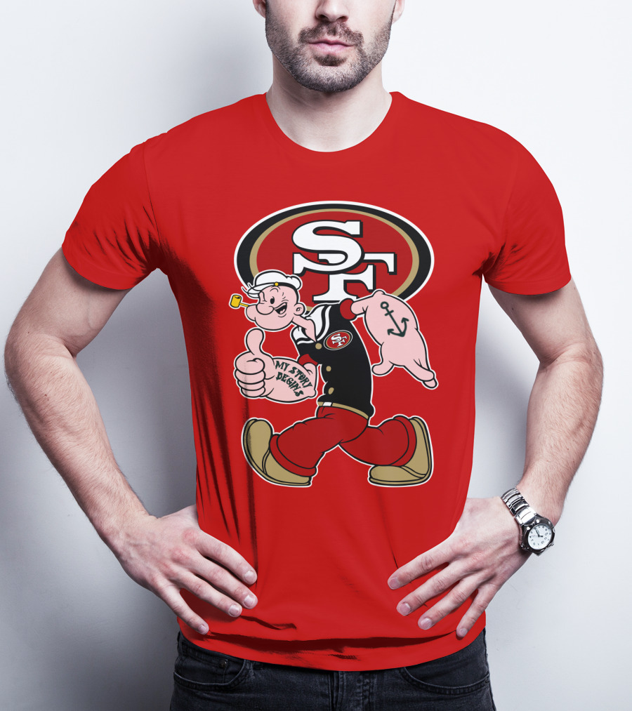 Sf San Francisco 49ers Popeye My Story Begins T-Shirt