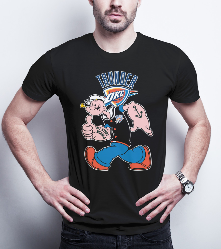 Thunder Okc 102 Oklahoma City Thunder Popeye Crossover My Story Designs T-Shirt