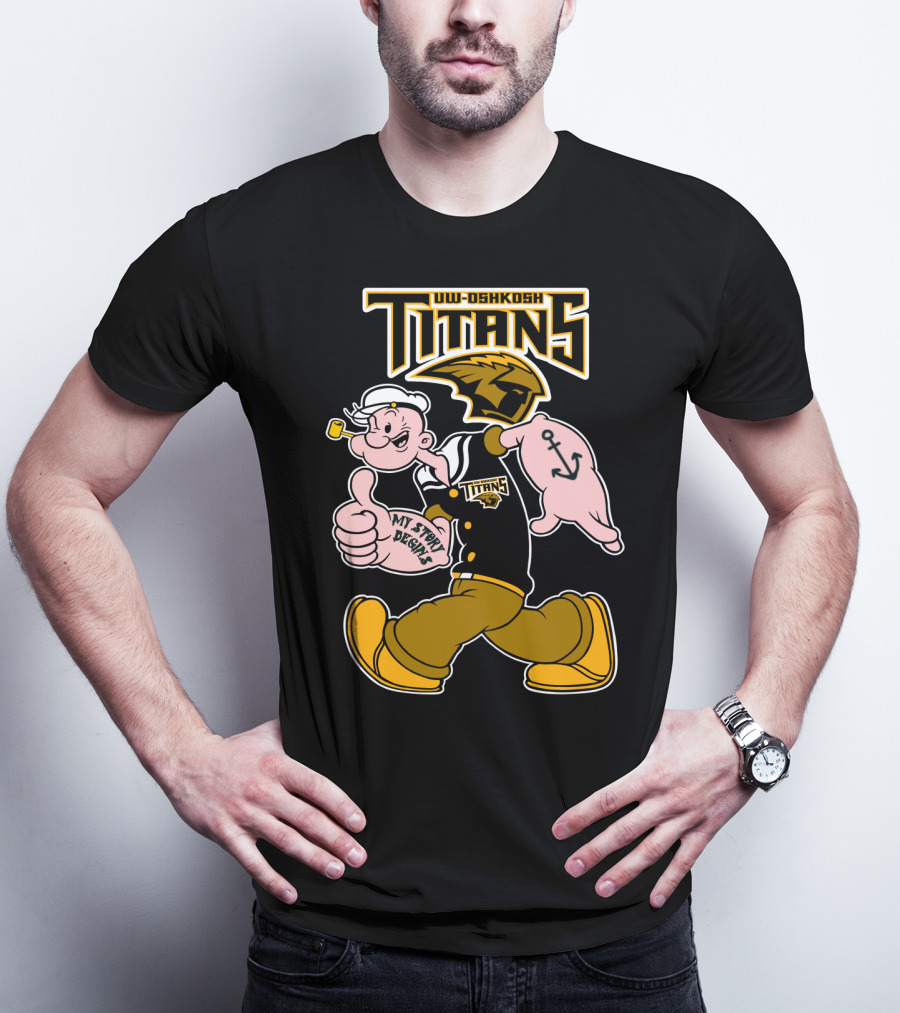 Uw-Oshkosh Titans Popeye My Story Designs T-Shirt