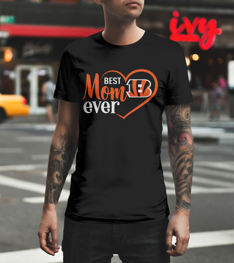 Cincinnati Bengals Best Mom Ever Heart T-Shirt
