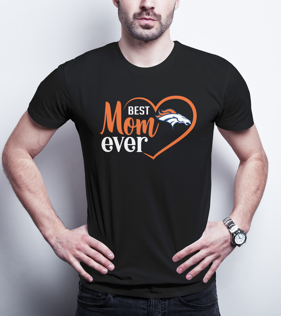 Best Mom Ever Denver Broncos Heart T-Shirt