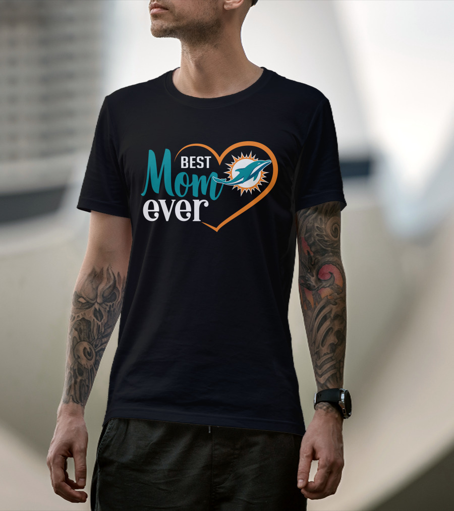 Miami Dolphins Best Mom Ever Heart T-Shirt