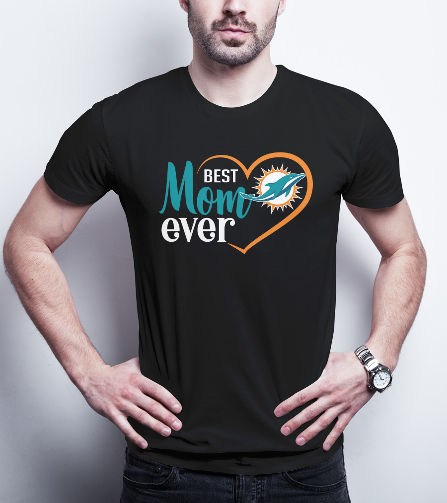 Miami Dolphins Best Mom Ever Heart T-Shirt