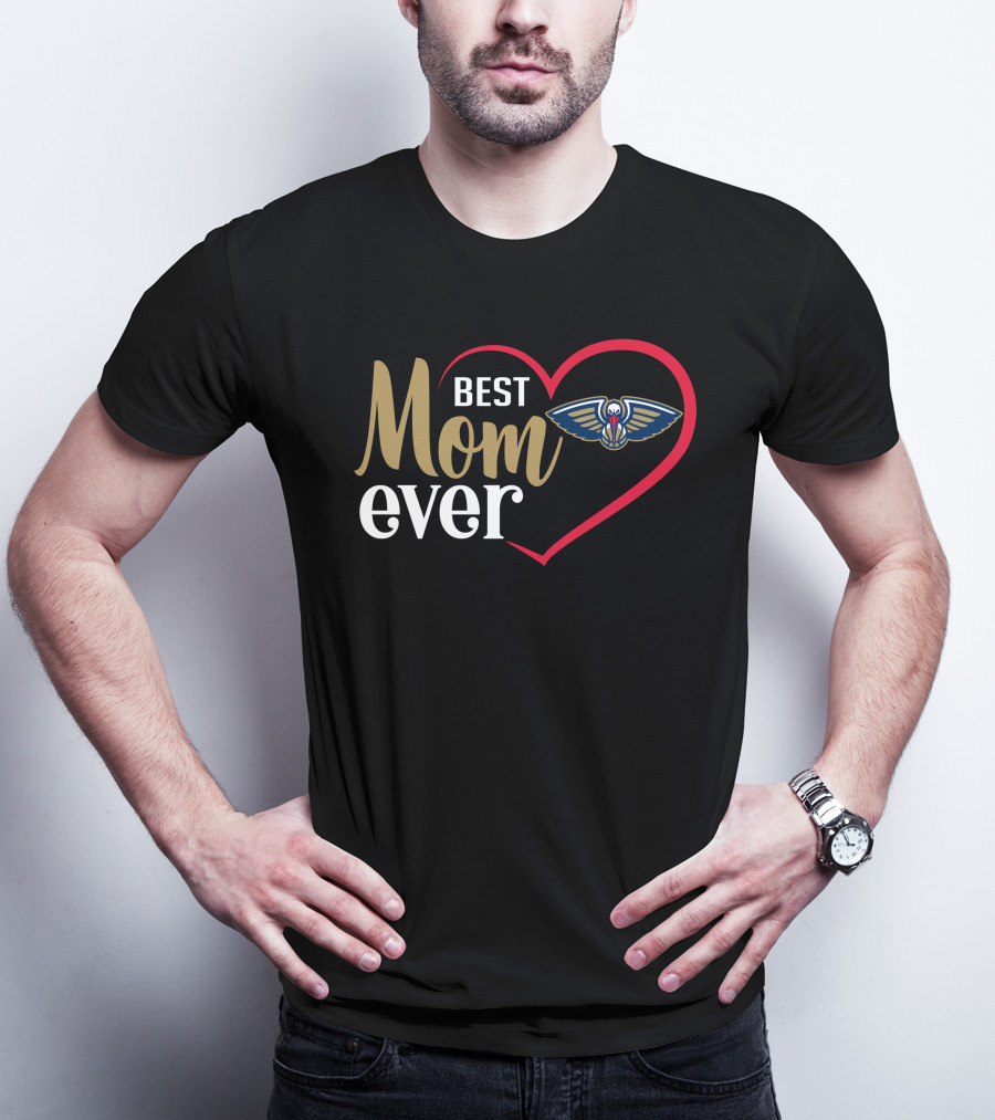 New Orleans Pelicans Best Mom Ever Heart T-Shirt
