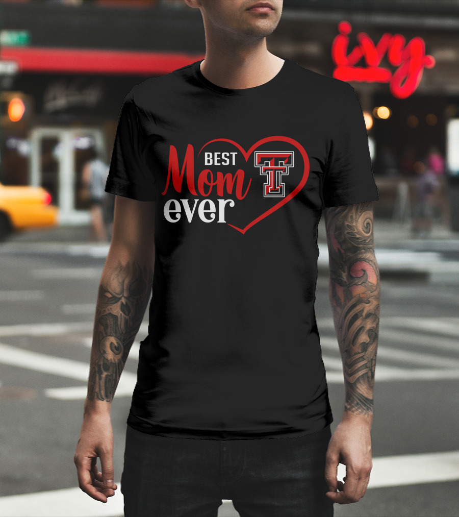 Texas Tech Red Raiders Best Mom Ever Heart T-Shirt