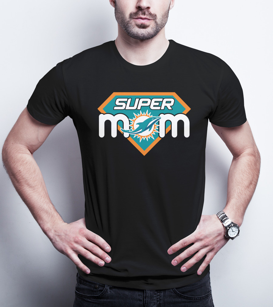 Miami Dolphins Super Mom Fan T-Shirt