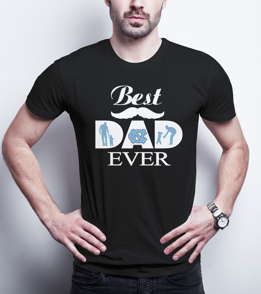 Best Dad Ever North Carolina Tar Heels Father's Day Tribute T-Shirt