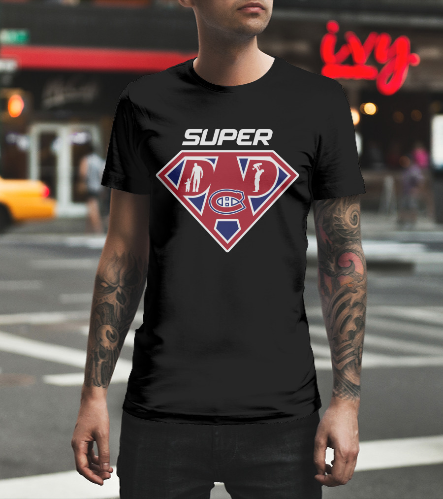 Super Dad Montreal Canadiens Hockey Theme T-Shirt