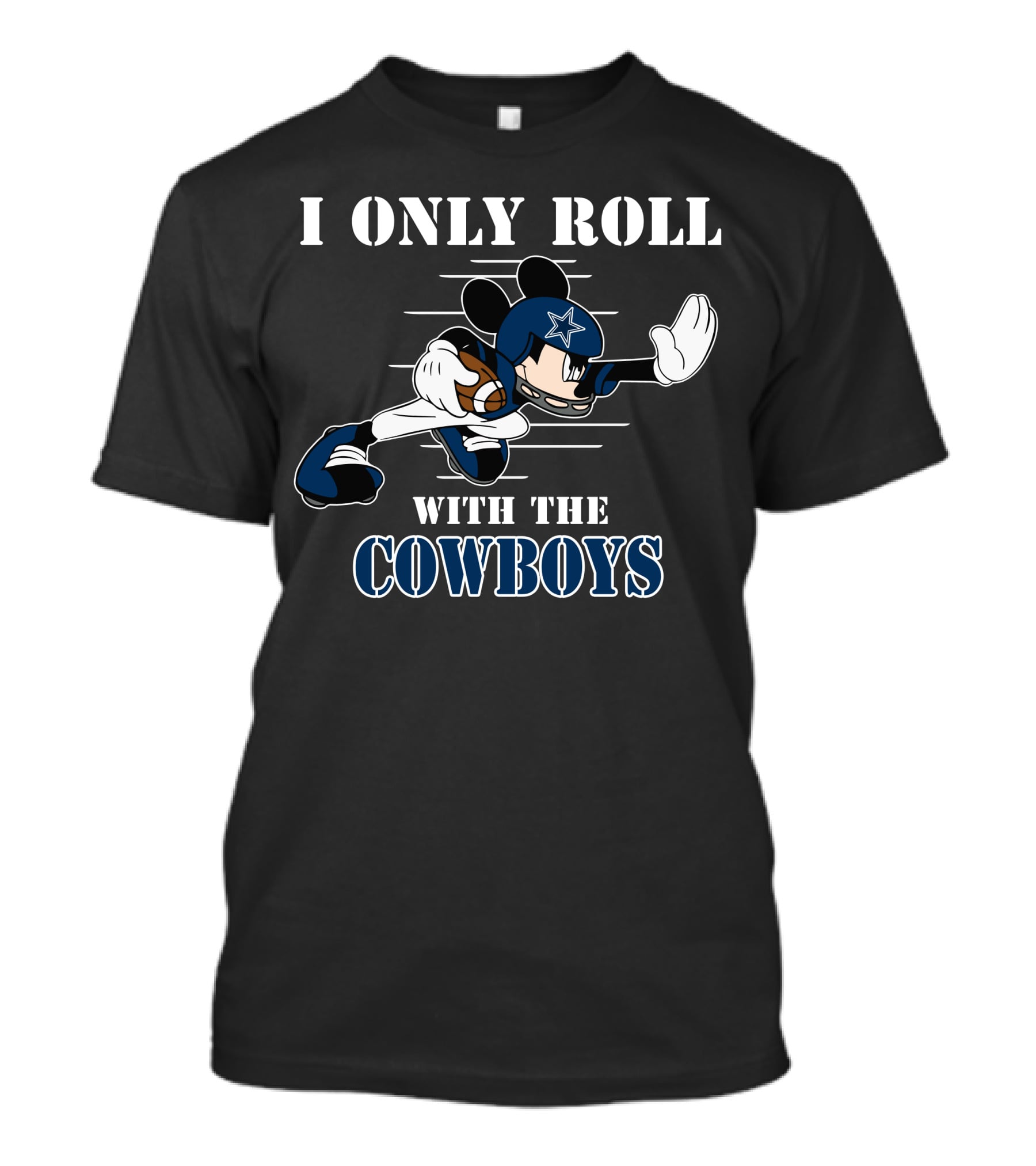 I Only Roll With The Cowboys Mickey Football Helmet T-Shirt