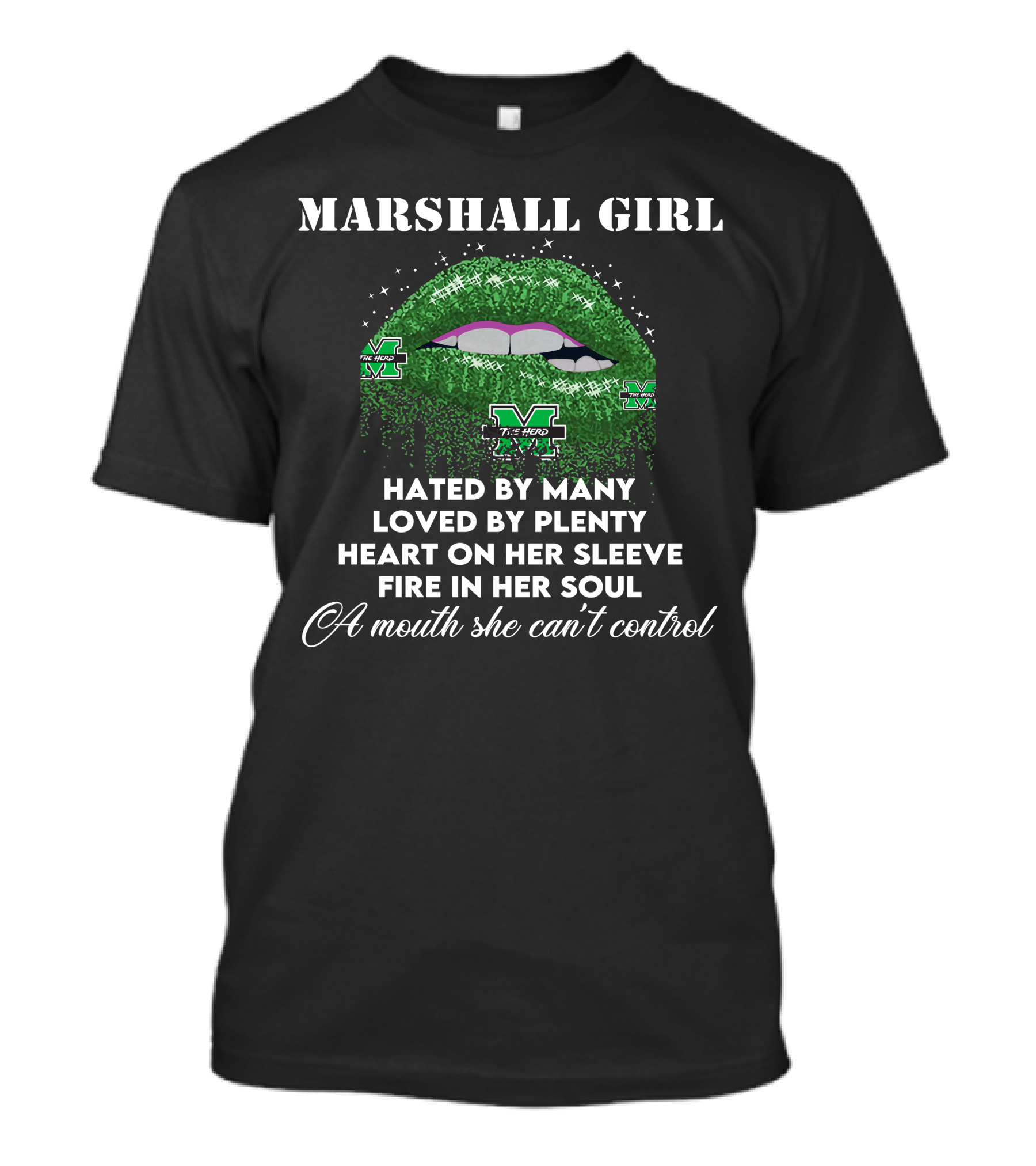 MARSHALL GIRL Hated By Many Loved By Plenty Heart On Her Sleeve Fire In Her Soul A Mouth She Can't Control T-Shirt