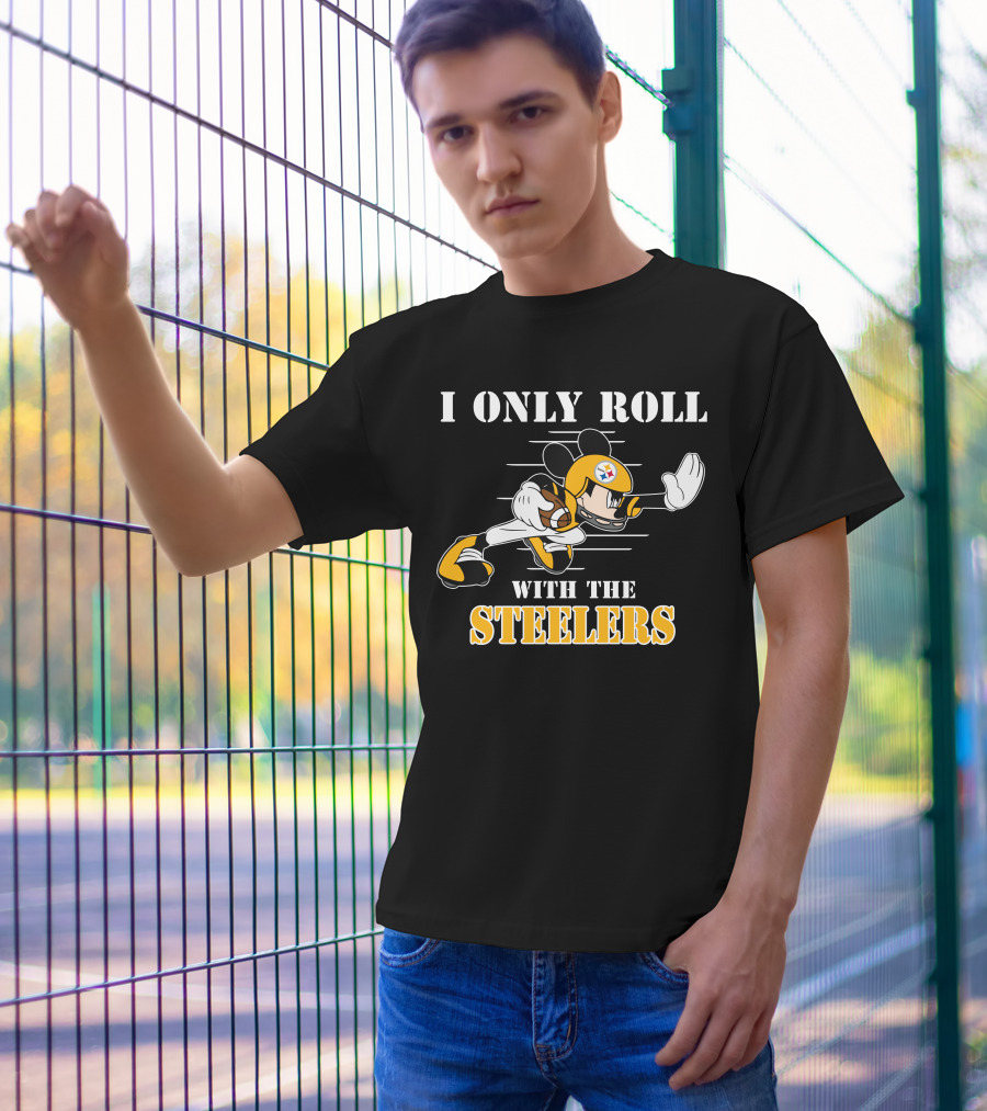 I Only Roll With The Steelers Mickey T-Shirt