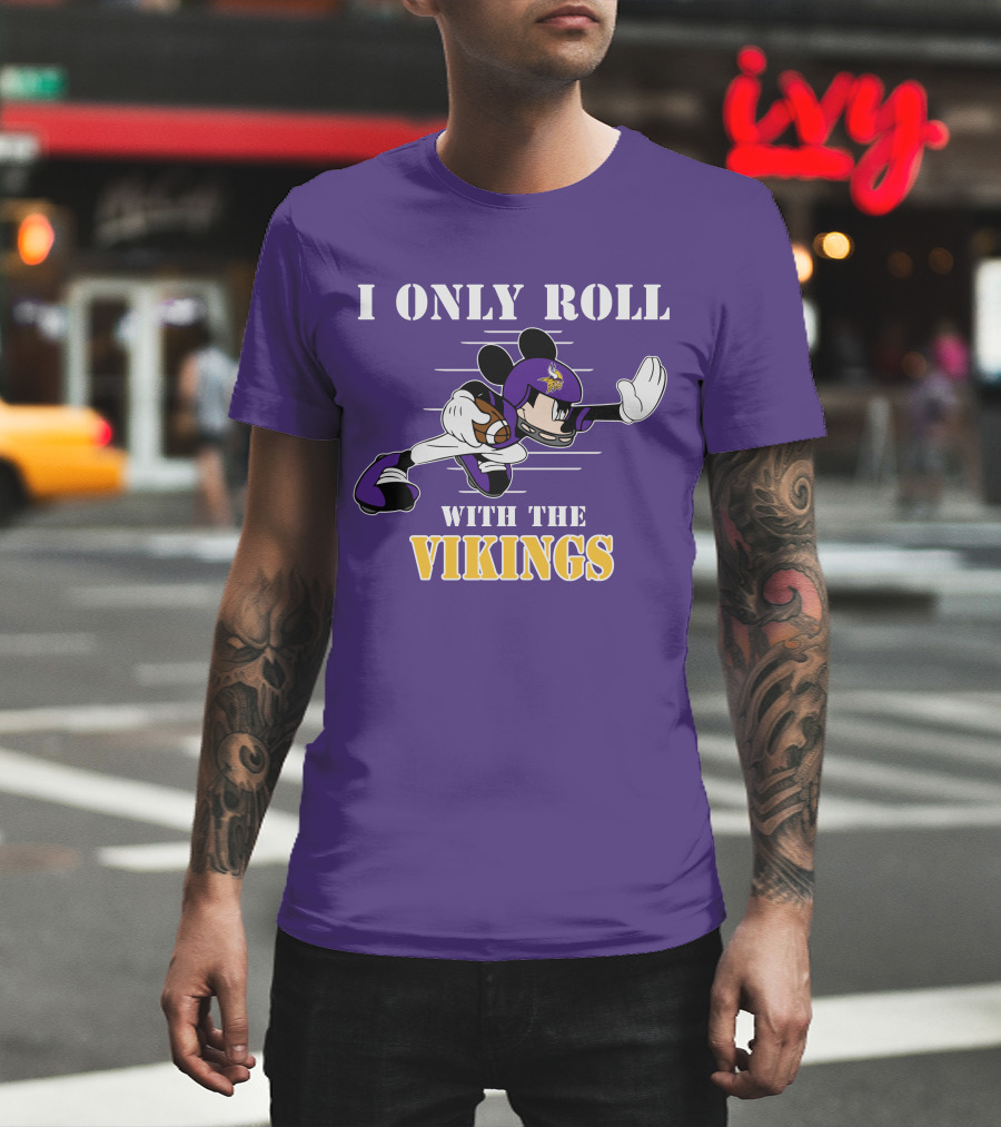 I Only Roll With The Vikings Mickey Football T-Shirt