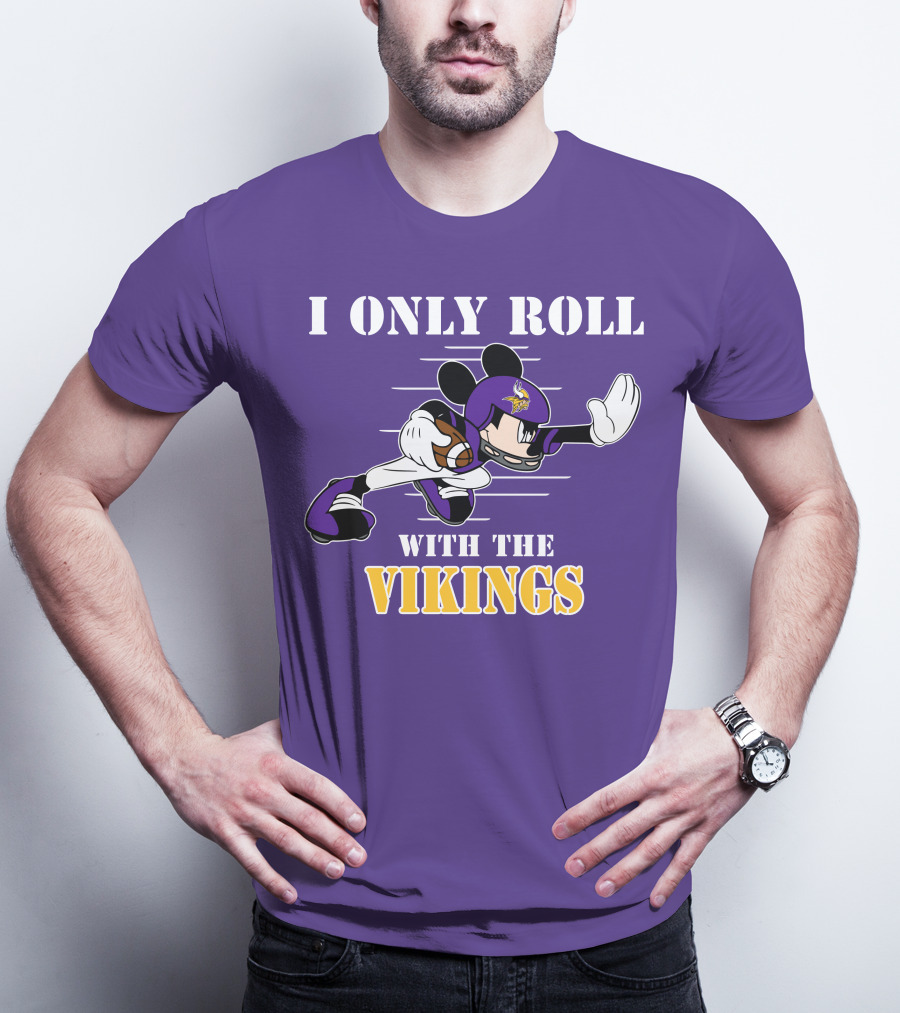 I Only Roll With The Vikings Mickey Football T-Shirt